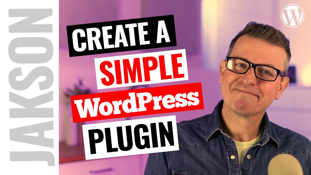 How To Create A Simple Wordpress Plugin 2021 Wordpress Tutorial