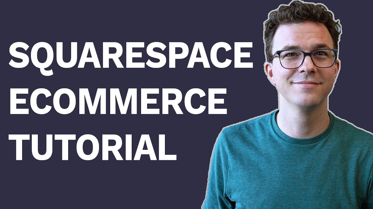 Squarespace Ecommerce Tutorial for Beginners 2020 Squarespace Ecommerce Tutorial for Beginners 2020