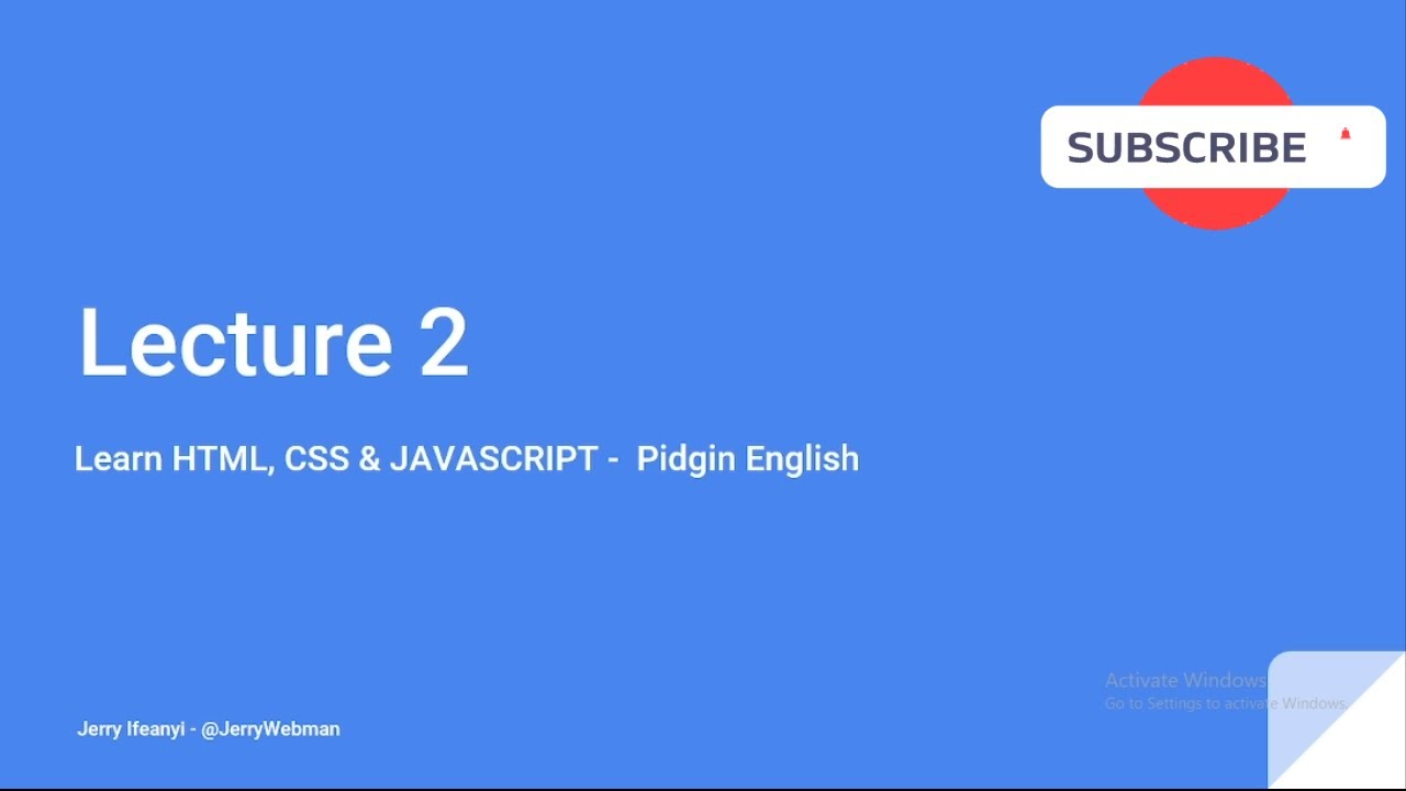 Lecture 2 Learn Html Css And Javascript Pidgin English Learn Web Design In Lagos Nigeria