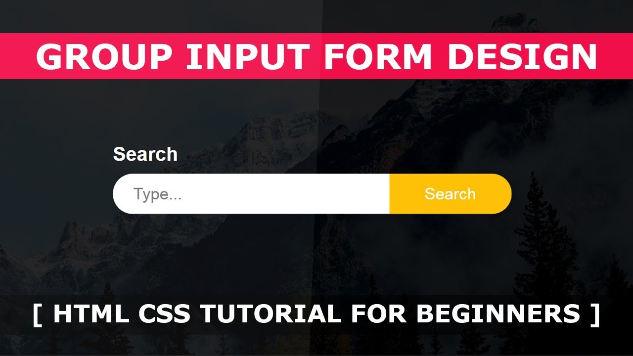 Group Input Form Design Html Css Tutorial For Beginners Fullscreen Search Form Design